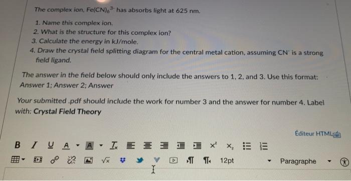 Solved The complex ion, Fe(CN).has absorbs light at 625 nm. | Chegg.com
