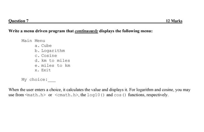 Solved Question 7 12 Marks Write A Menu Driven Program That