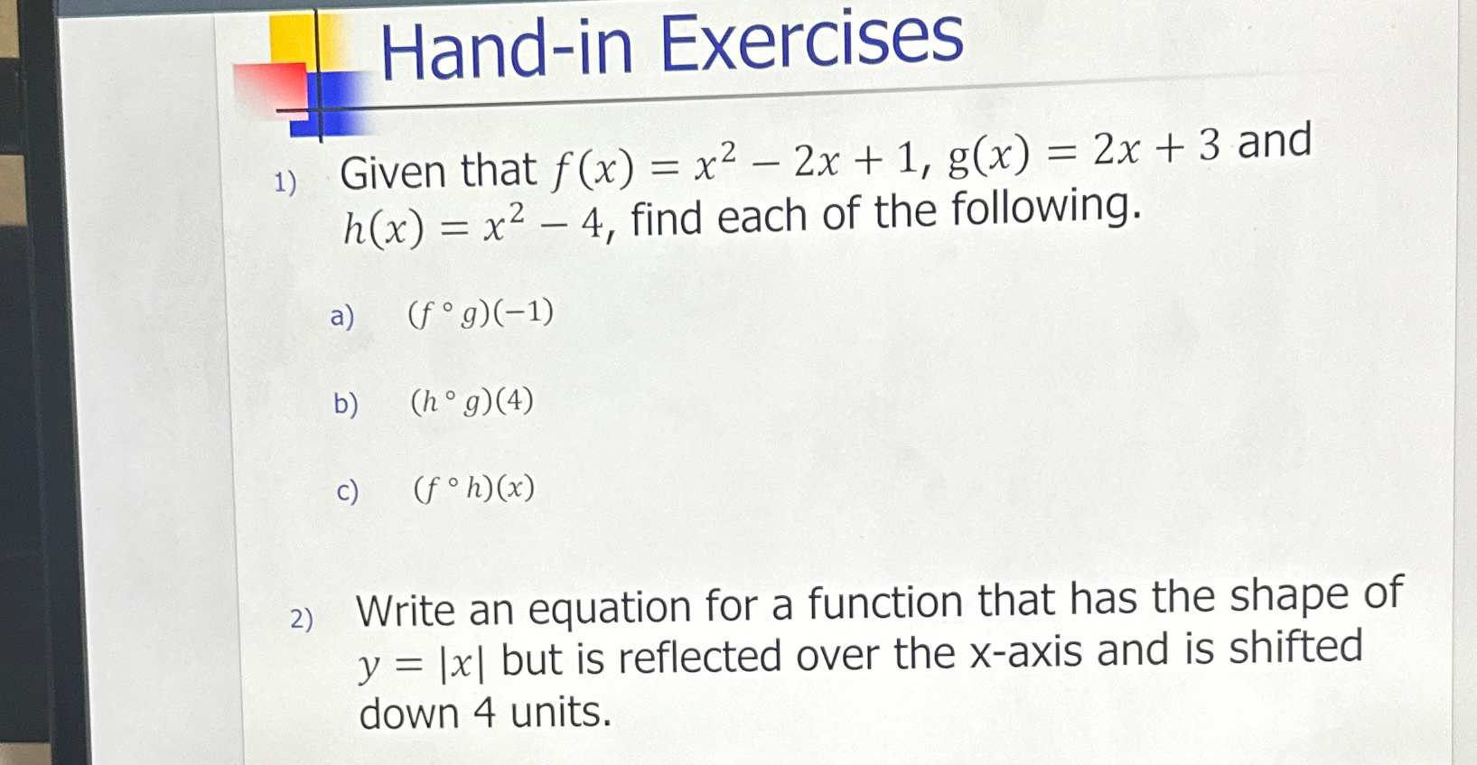 Solved Hand-in ExercisesGiven that f(x)=x2-2x+1,g(x)=2x+3 | Chegg.com