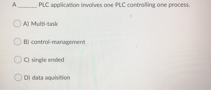 Solved A PLC application involves one PLC controlling one | Chegg.com
