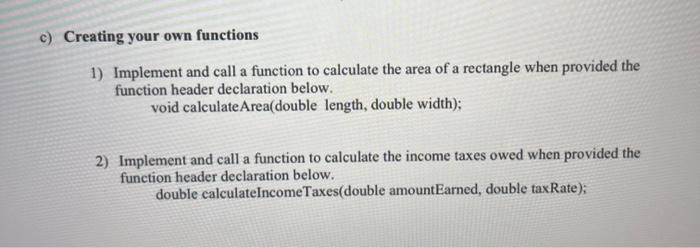 Solved Creating your own functions 1) Implement and call a | Chegg.com