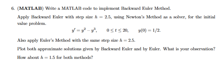 Solved (MATLAB) ﻿Write a MATLAB code to ﻿implement Backward | Chegg.com
