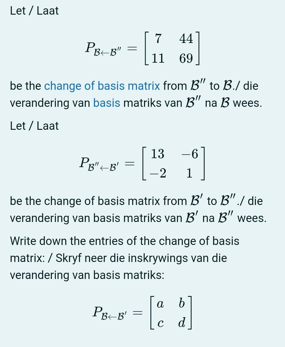 Solved Let / Laat 44 PB+B" [1 11 69 be the change of basis | Chegg.com