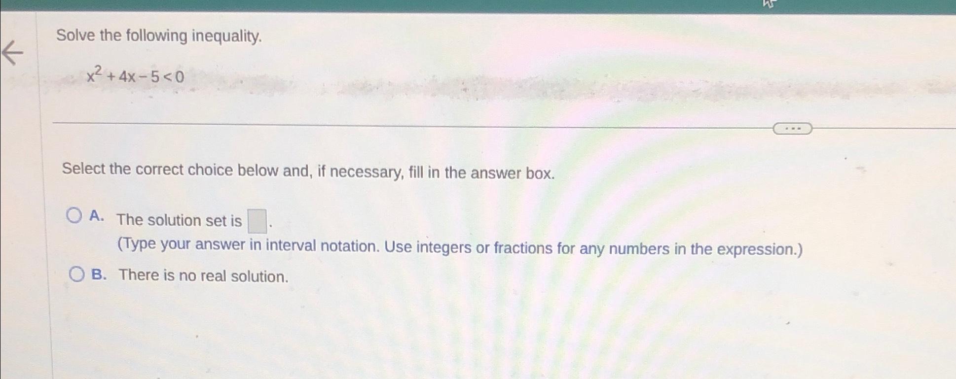 Solved Solve the following inequality.x2+4x-5