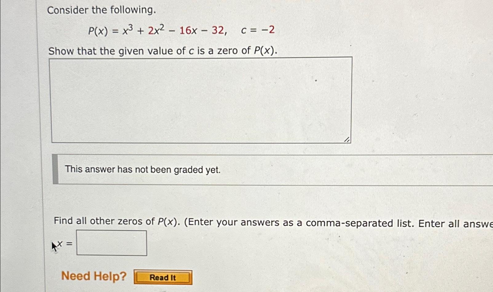 Solved Consider the following.P(x)=x3+2x2-16x-32,c=-2Show | Chegg.com