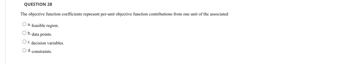 Solved Question 28the Objective Function Coefficients
