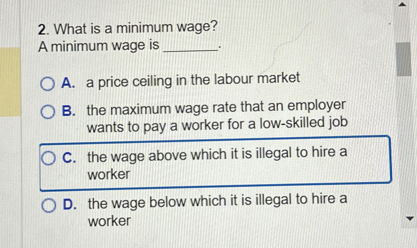 Solved What is a minimum wage?A minimum wage isA. ﻿a price | Chegg.com