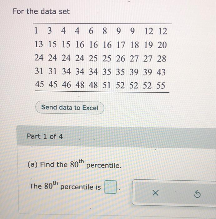 Solved For the data set Part 1 of 4 (a) Find the 80th | Chegg.com