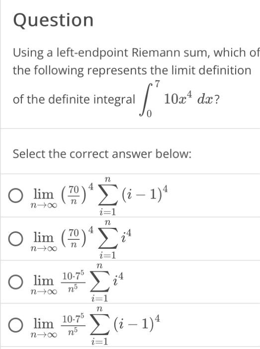 Solved Using a left-endpoint Riemann sum, which o the | Chegg.com