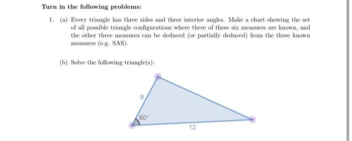 Solved Turn in the following problems: 1. (a) Every triangle | Chegg.com