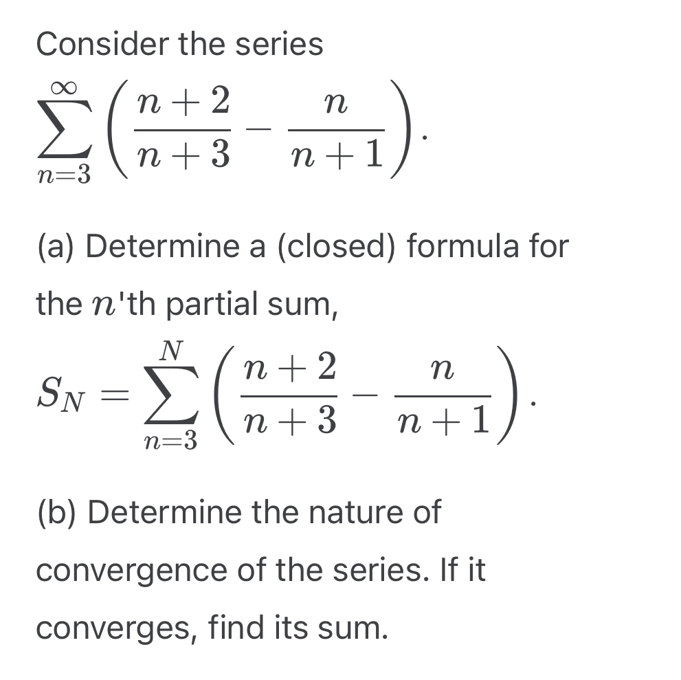 [Solved]: Consider the series sum_(n=3)^( infty ) ((n+2)/(n