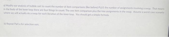 Solved a) Modify our analysis of bubble sort to count the | Chegg.com