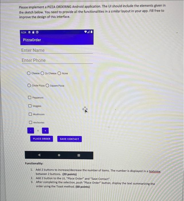 Solved Please implement a PIZZA ORDERING Android | Chegg.com
