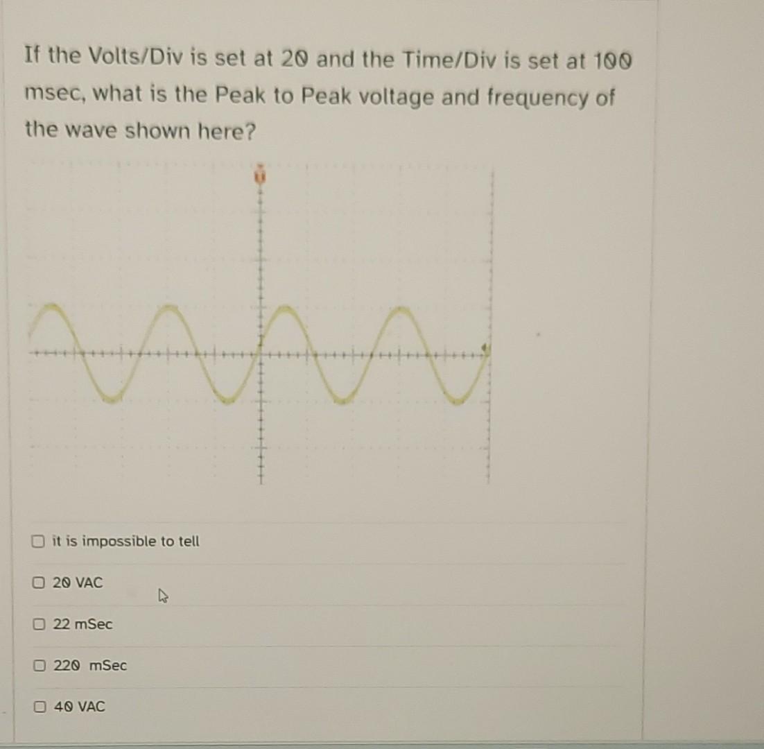 Solved If the Volts/Div is set at 2θ and the Time/Div is set | Chegg.com