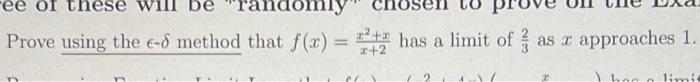 Solved Prove using the ϵ−δ method that f(x)=x+2x2+x has a | Chegg.com