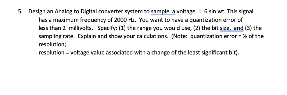 Solved 5. ﻿Design an Analog to Digital converter system to | Chegg.com