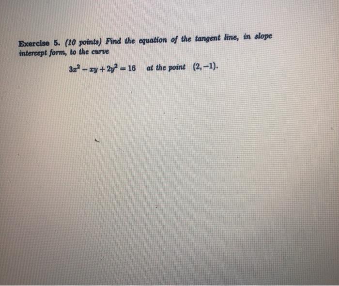 Solved Exercise 5. (10 points) Find the equation of the | Chegg.com Solved Exercise 5. (10 points) Find the equation of the | Chegg.com