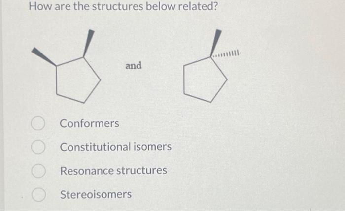 Solved How are the structures below related? Resonance | Chegg.com