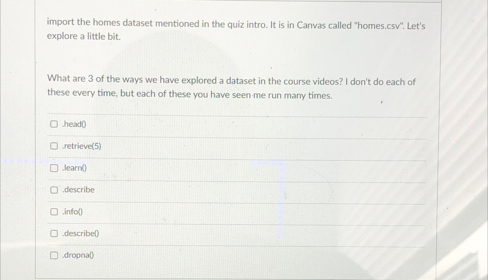 Solved import the homes dataset mentioned in the quiz intro. | Chegg.com