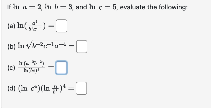 Solved If lna=2,lnb=3, ﻿and lnc=5, ﻿evaluate the | Chegg.com