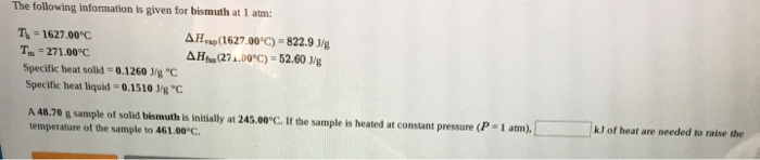 Solved The following information is given for bismuth at 1 | Chegg.com