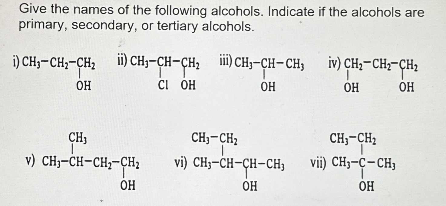 Solved Give the names of the following alcohols. Indicate if | Chegg.com