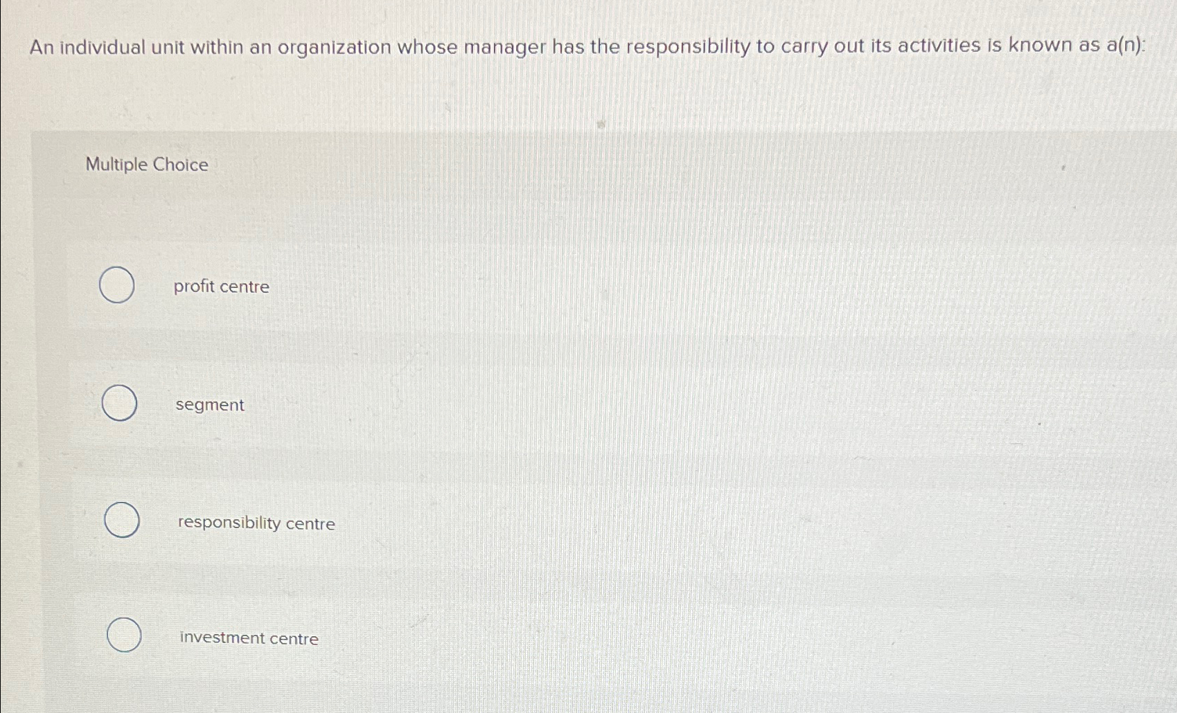 Solved An individual unit within an organization whose | Chegg.com