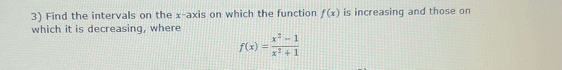 Solved 3) Find the intervals on the x-axis on which the | Chegg.com