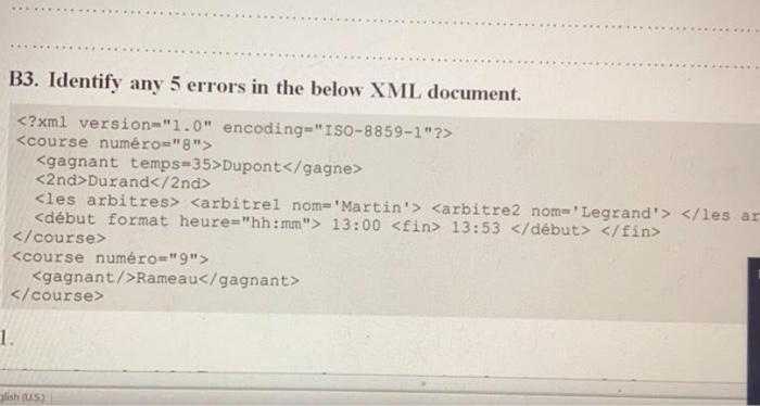 Solved B3. Identify any 5 errors in the below XML document. | Chegg.com