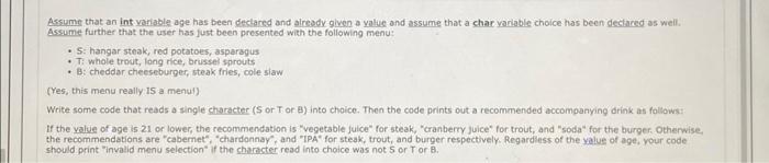 Solved Assume that an int variable age has been declared and | Chegg.com
