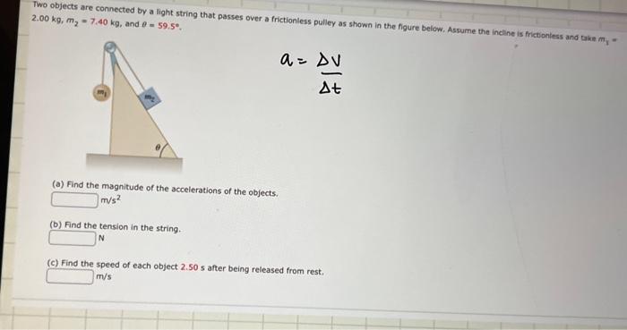 Solved Two objects are connected by a light string that | Chegg.com