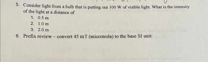Solved 5. Consider light from a bulb that is putting out 100 | Chegg.com