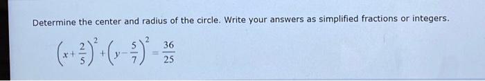 Solved Determine the center and radius of the circle. Write | Chegg.com
