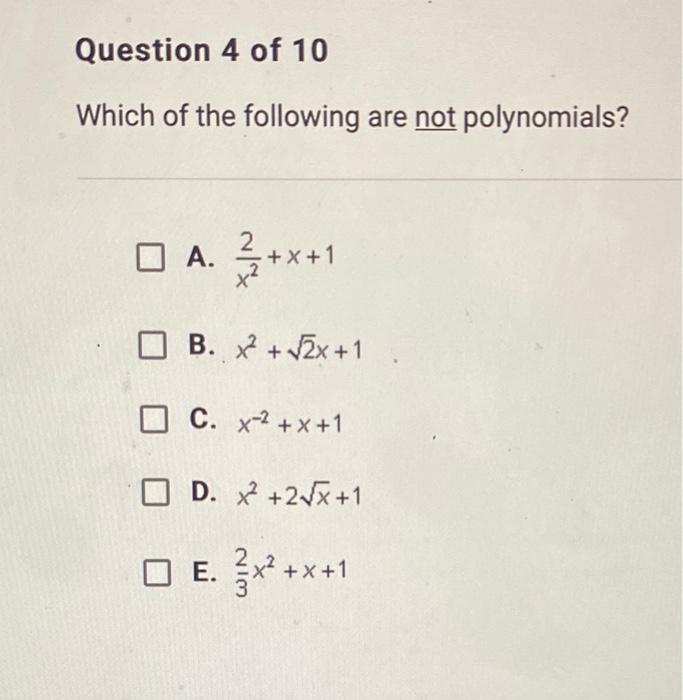 Solved Which of the following are not polynomials? A. | Chegg.com
