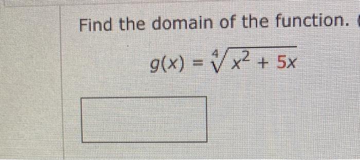 Solved Find The Domain Of The Function G X 4x2 5x