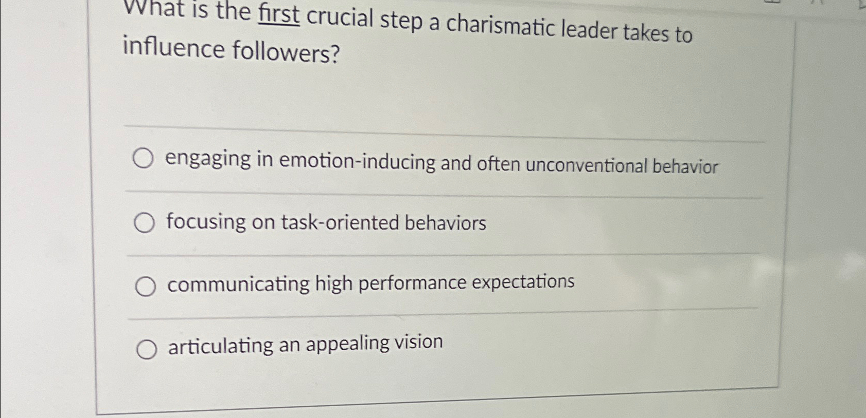 Solved What is the first crucial step a charismatic leader | Chegg.com