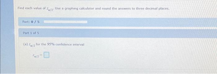 Solved Find each value of Za/2° Use a graphing calculator | Chegg.com