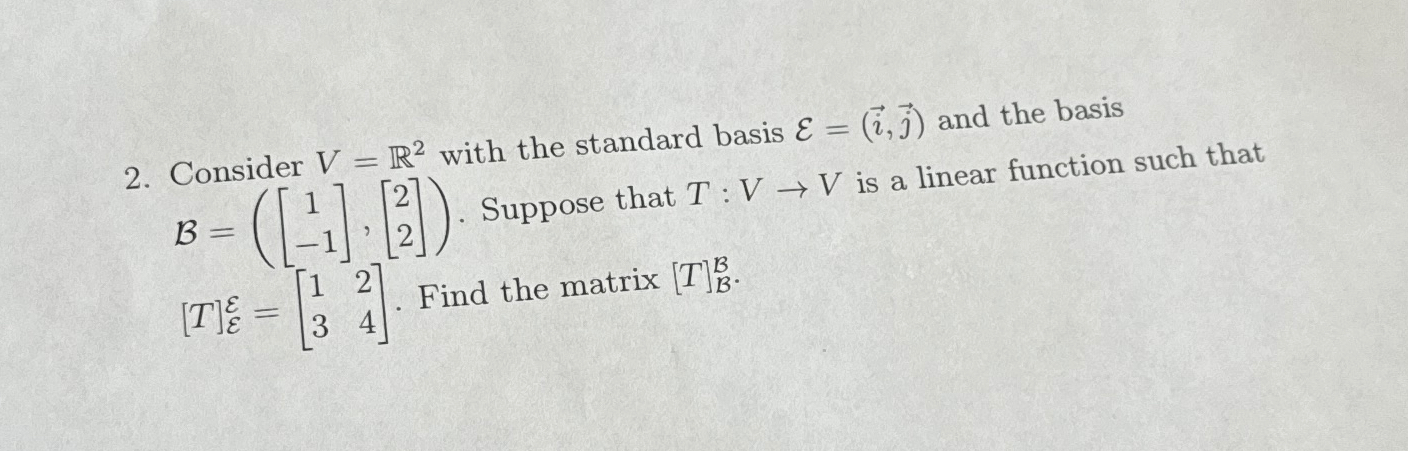 Solved Consider V=R2 ﻿with the standard basis | Chegg.com