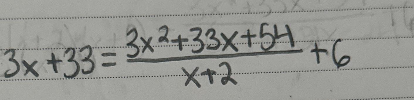 Solved 3x+33=3x2+33x+54x+2+6 | Chegg.com