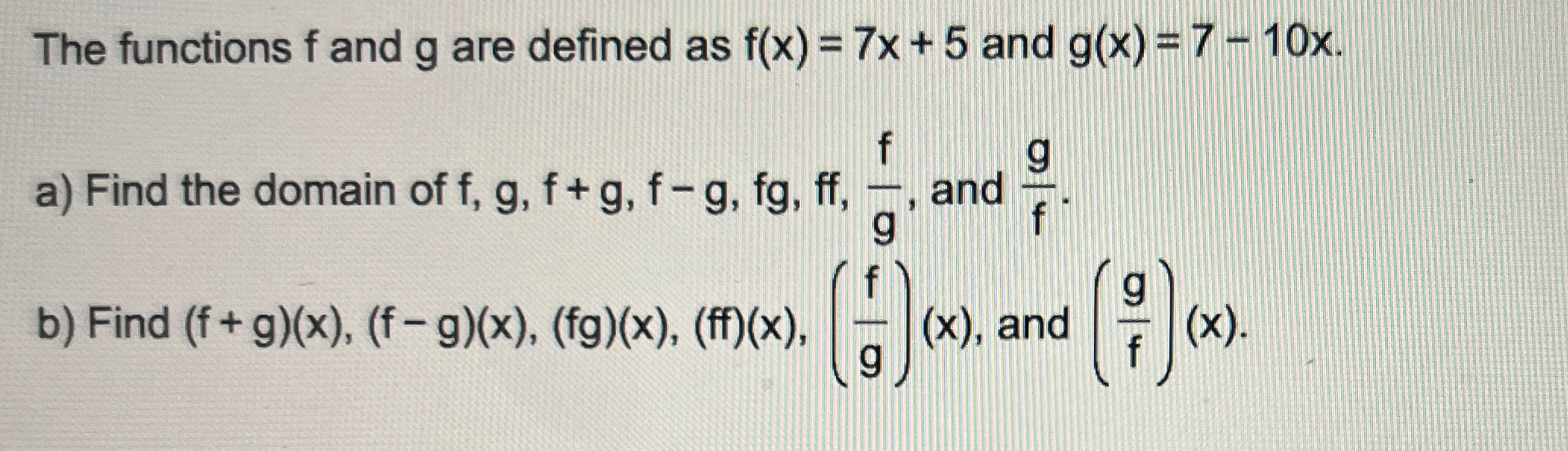 Solved The functions f ﻿and g ﻿are defined as f(x)=7x+5 ﻿and | Chegg.com