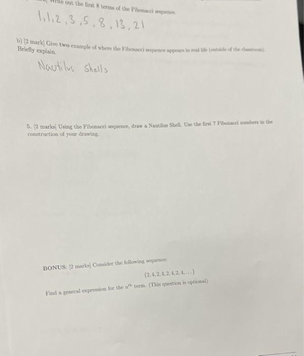 Solved b) 2 mark] Give two example of where the Fibonacei | Chegg.com