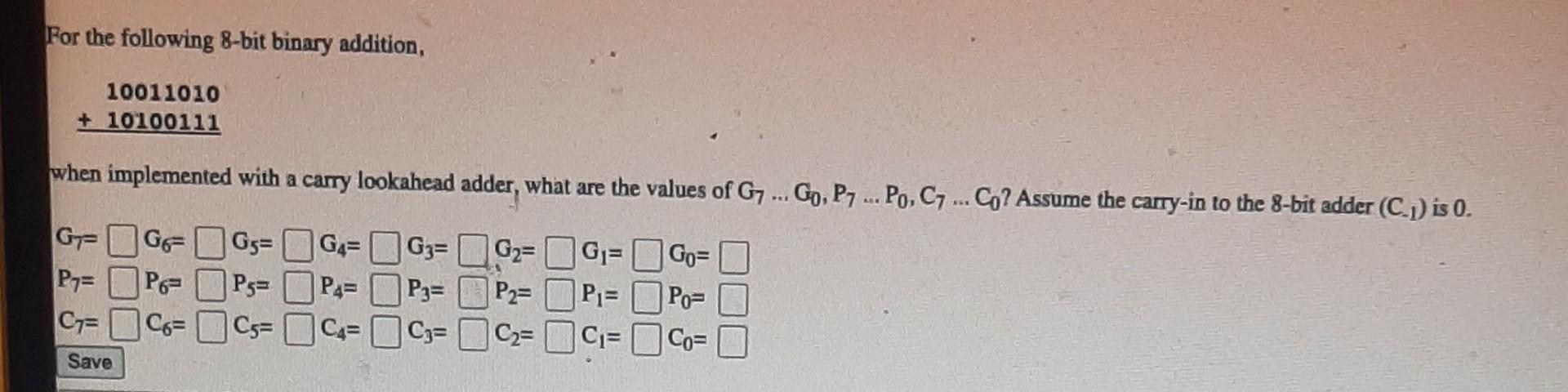 Solved the following 8-bit binary addition, Ien implemented | Chegg.com