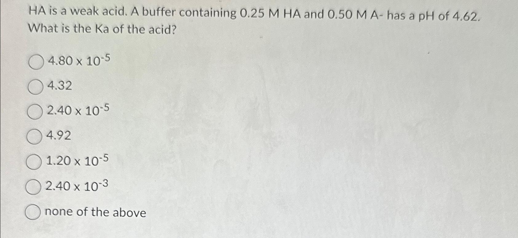 Solved HA ﻿is a weak acid. A buffer containing 0.25MHA and | Chegg.com