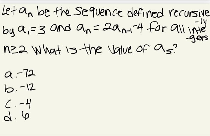 Solved Let an be the sequence defined recursive n≥2. What is | Chegg.com