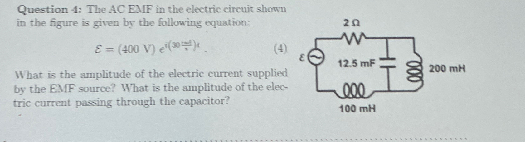 Solved Question 4: The AC EMF in the electric circuit shown | Chegg.com