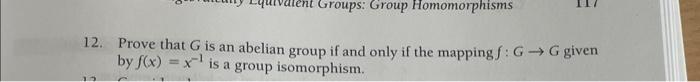Solved 12. Prove that G is an abelian group if and only if | Chegg.com