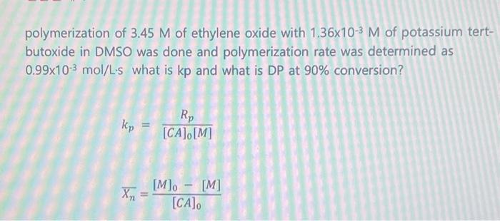 Solved polymerization of 3.45 M of ethylene oxide with | Chegg.com