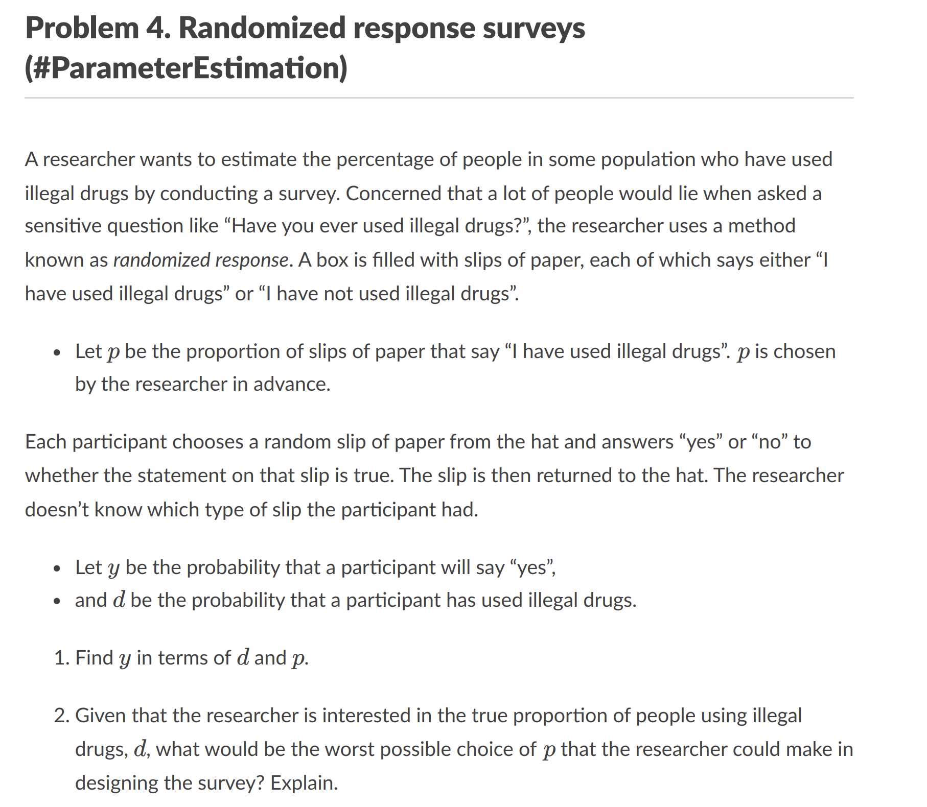 Solved Problem 4. ﻿Randomized response surveys | Chegg.com