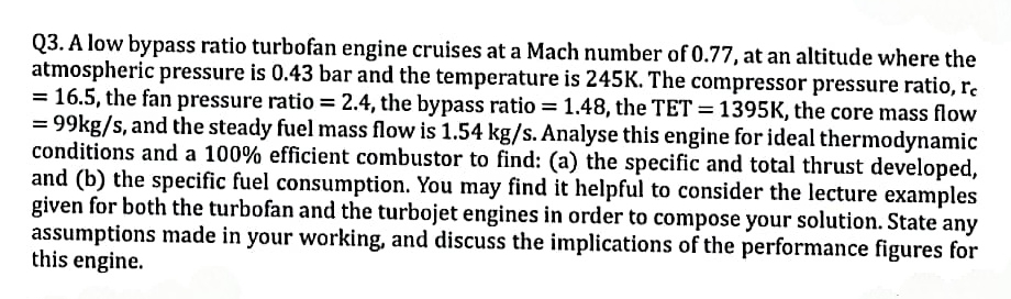 Solved Q3. ﻿A low bypass ratio turbofan engine cruises at a | Chegg.com