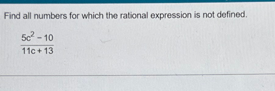 Solved Find all numbers for which the rational expression is | Chegg.com